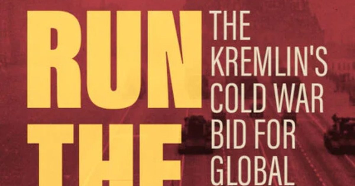 National Newswatch | Kremlin-focused book 'To Run the World' wins…